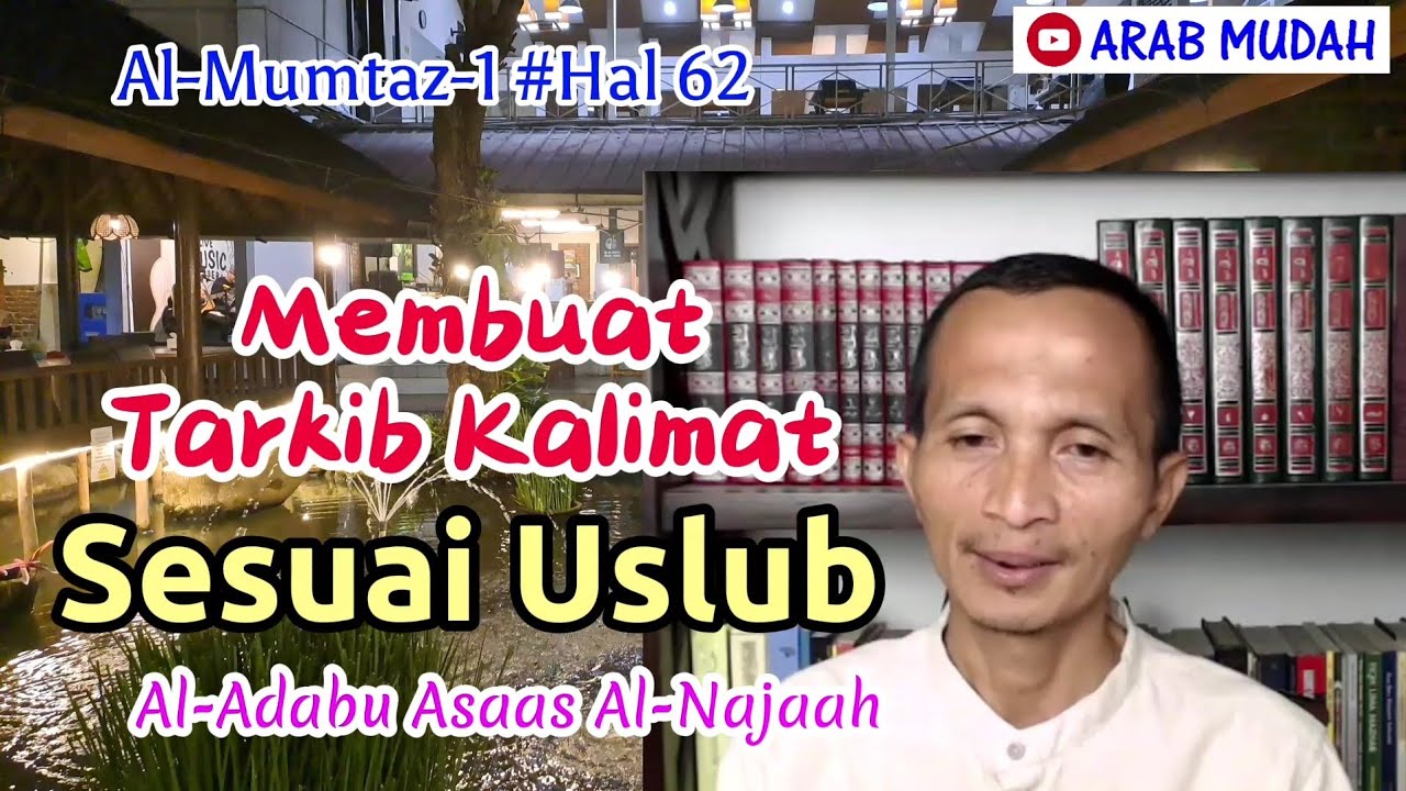 Al-Mumtaz-1 Hal 62 || Cara Membuat Tarkib Kalimat Sesuai Uslub Al-Adabu ...