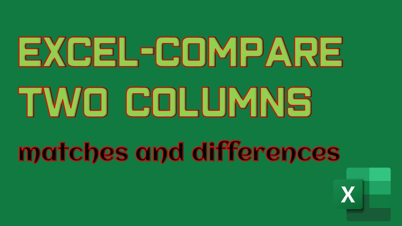 Excel Compare Two Columns For Matches And Differences YouTube Excel Compare Two Columns For Matches And Differences YouTube