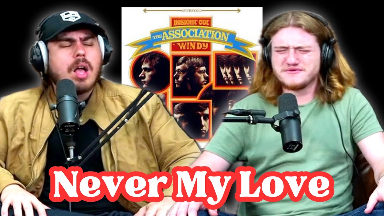 Never My Love - The Association | Andy & Alex FIRST TIME REACTION ...