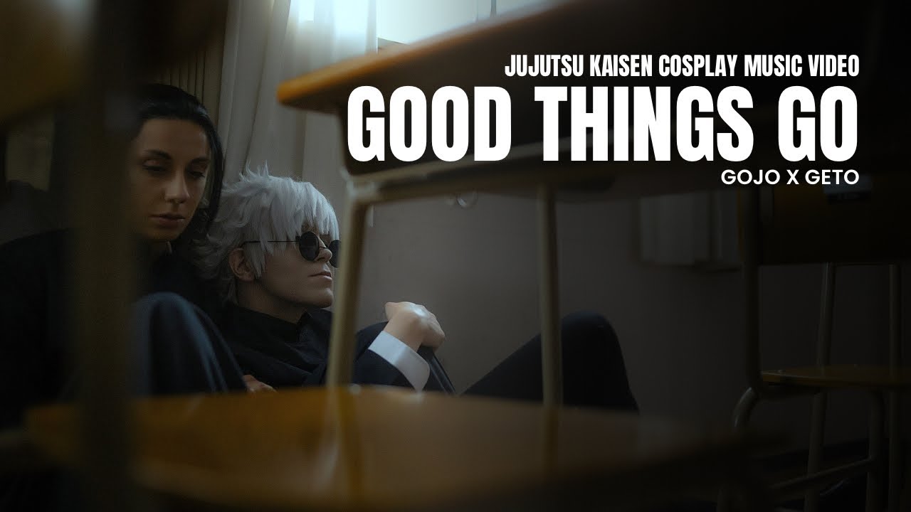 Jujutsu Kaisen Cosplay Music Video - GOJO x GETO - Good Things Go - YouTube