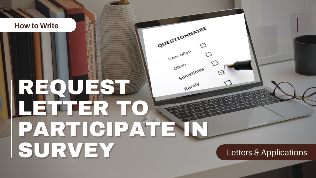 Request Letter to Participate in a Survey - YouTube