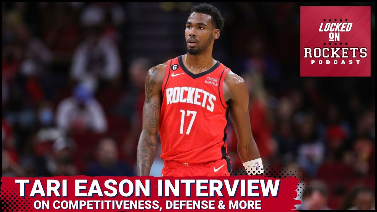 Rockets Rookie Tari Eason Exclusive On Offensive Growth ...