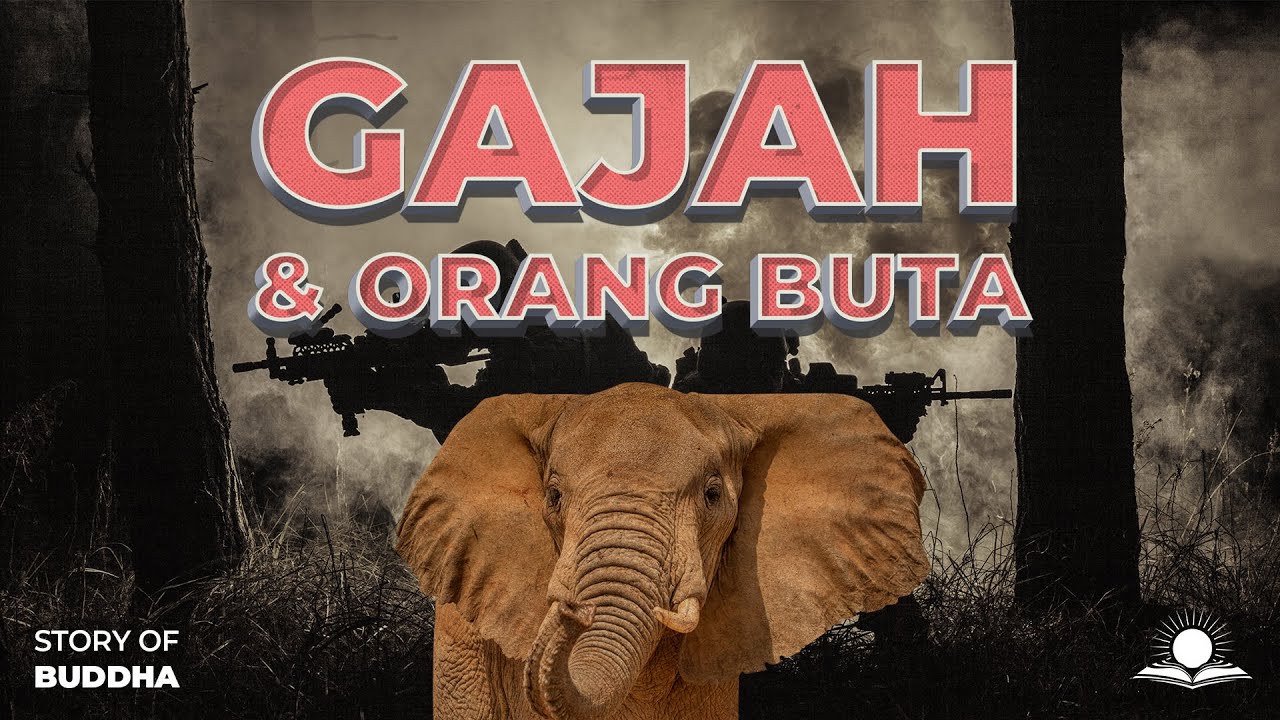 Story of Buddha - Cerita Gajah & Orang Buta | Dharmaducation - YouTube