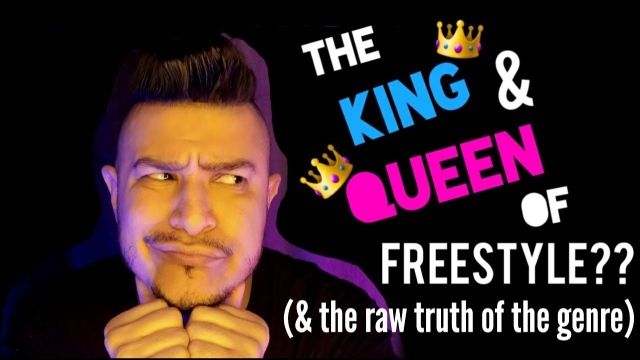 The King & Queen of FREESTYLE?? (& the raw truth of the genre) - YouTube
