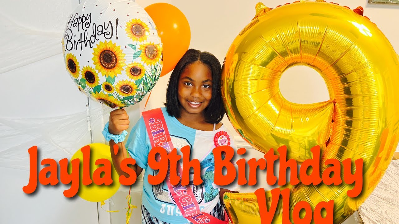 Jayla’s 9th Birthday Vlog🎉🎃🎉🎃 - YouTube