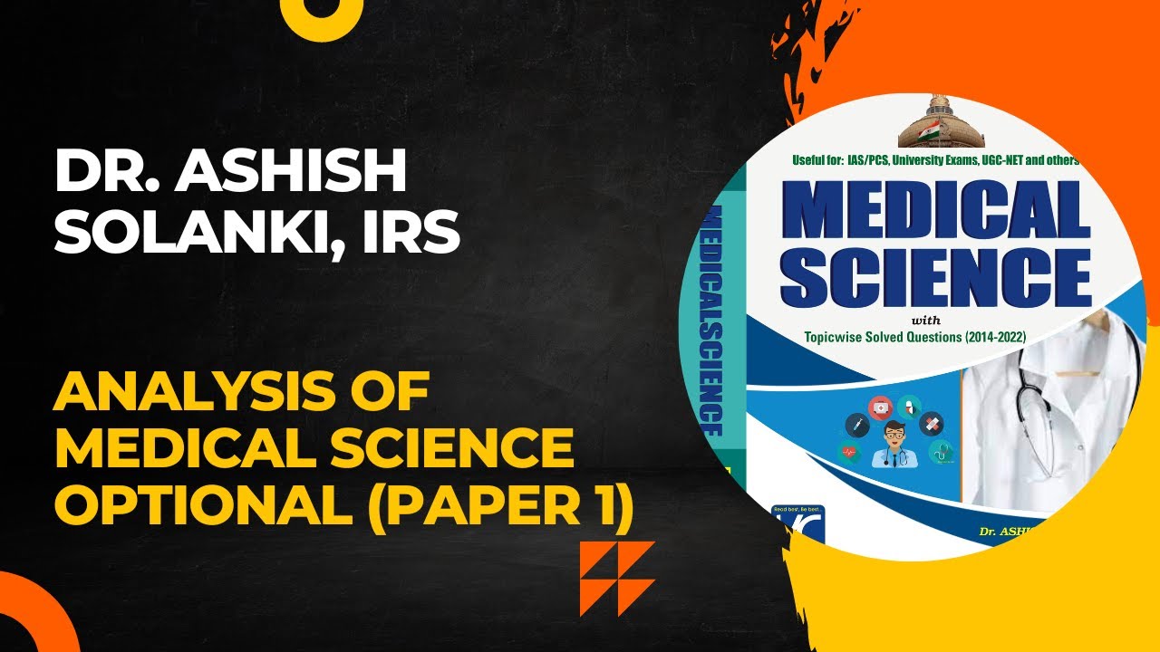 Analysis of Medical Science Optional Paper 1 | Dr. Ashish Solanki, IRS ...