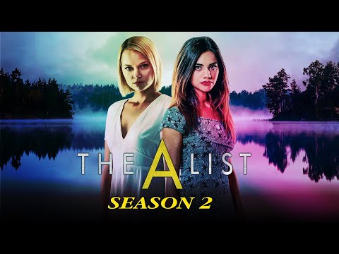 The A List Season 2: Theories & Spoilers?, Premiere Date, and All New Updates- Premiere Next