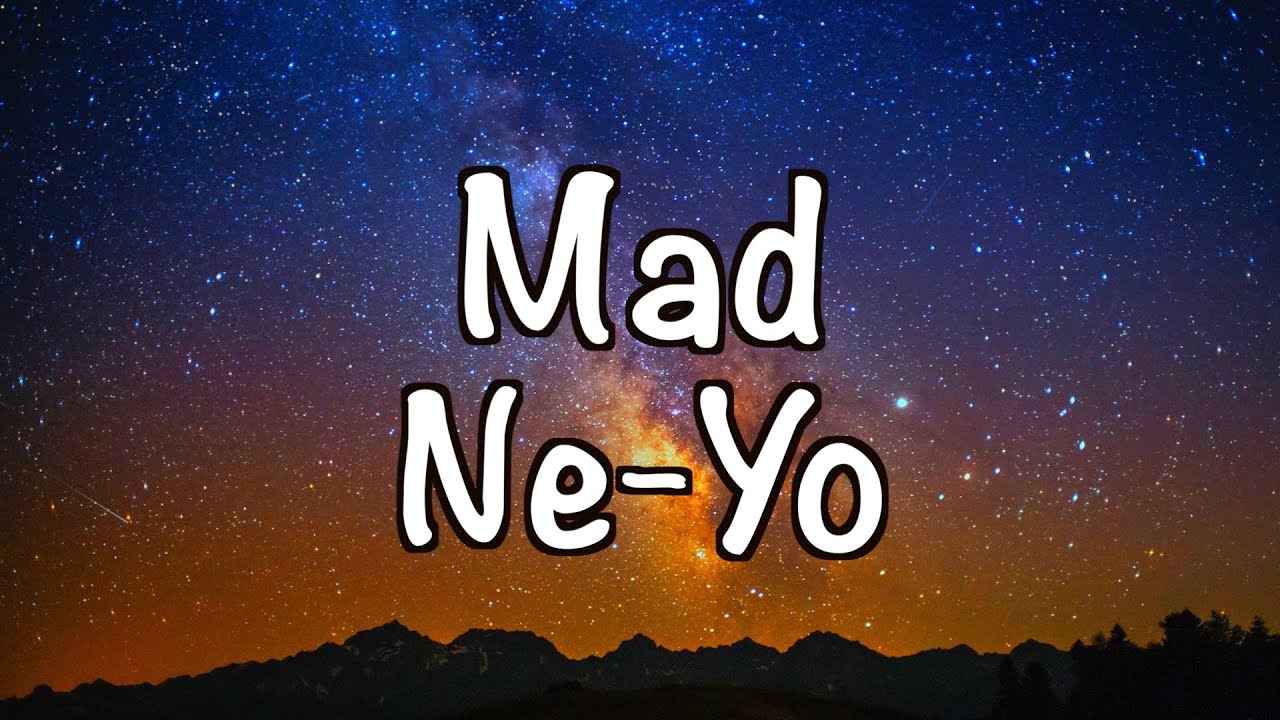 Ne-Yo - Mad (Lyrics) “I don't wanna go to bed” - YouTube