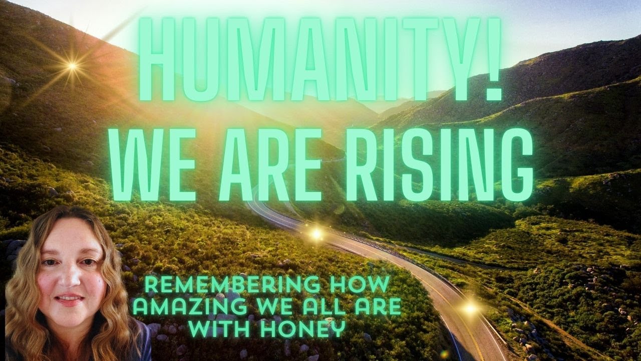 Humanity is Rising! The Whole Universe is Here in Support! - YouTube