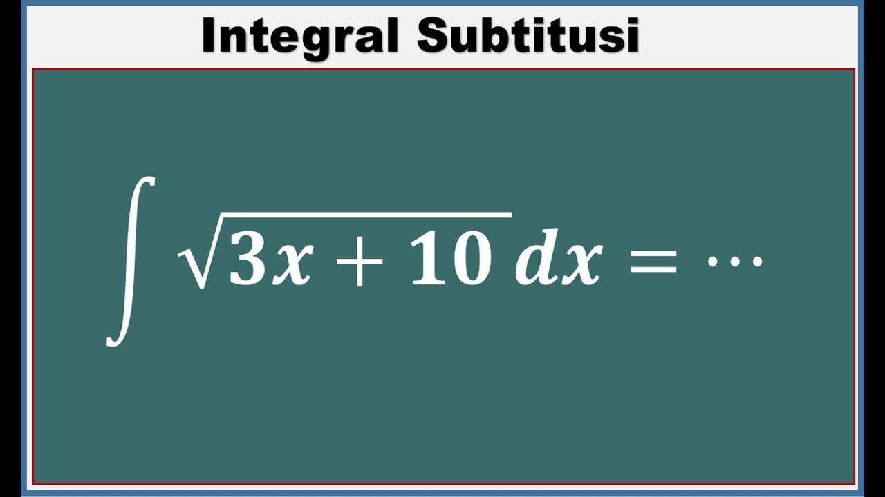 Cara mudah Integral Subtitusi Bentuk Akar - YouTube