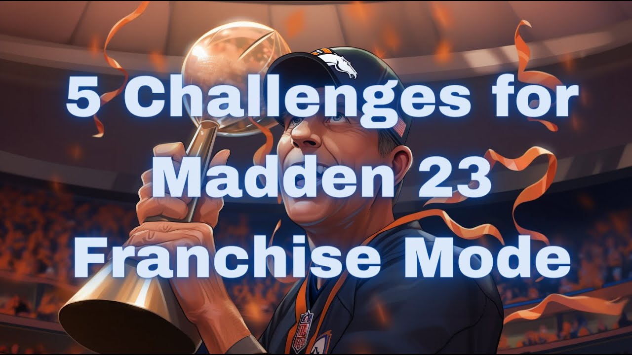 5 Unique Challenges for Ultimate Fun in Madden Franchise Mode ...