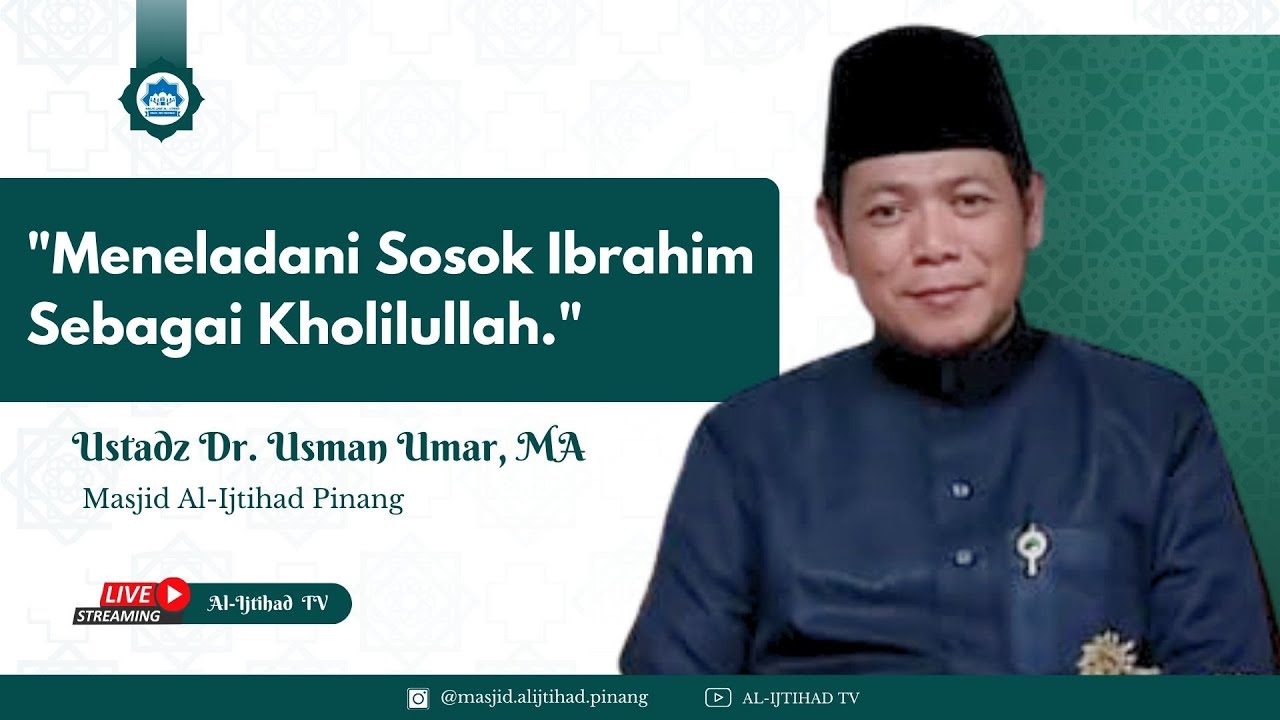 🔴[LIVE] MENELADANI SOSOK IBRAHIM SEBAGAI KHOLILULLAH || USTADZ DR. USMAN UMAR, MA - YouTube