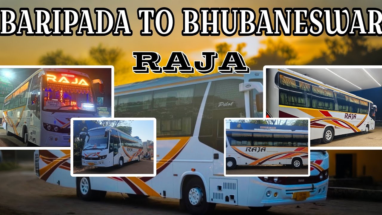 RAJA BUS BARIPADA TO BHUNESHWAR||AC 2/1 SLEEPER AND SEATER LUXURY BUS ...