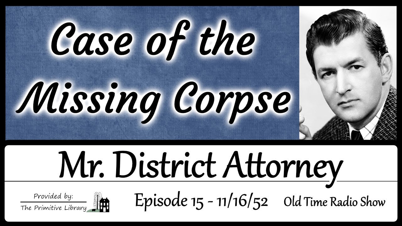 Mr District Attorney Case of the Missing Corpse Ep 15, 1950s Detective ...
