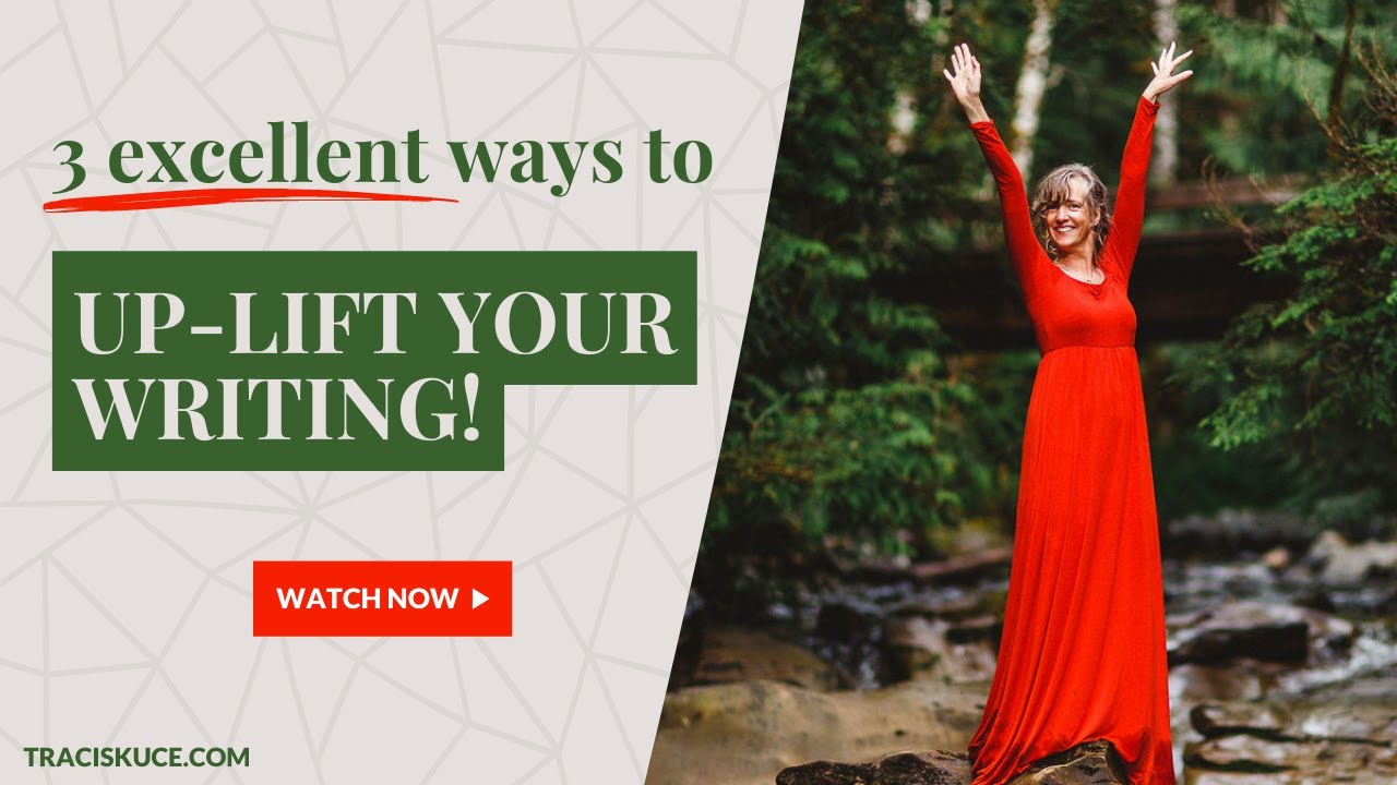 3 Excellent Ways to Up-Lift Your Writing - YouTube