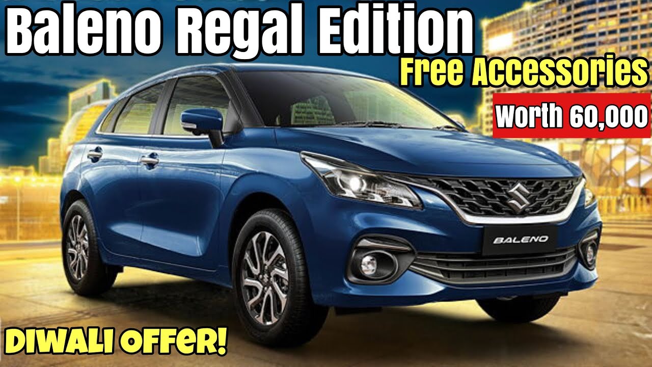 Maruti suzuki Baleno Regal Edition 2024! Free Accessories worth 60k ...