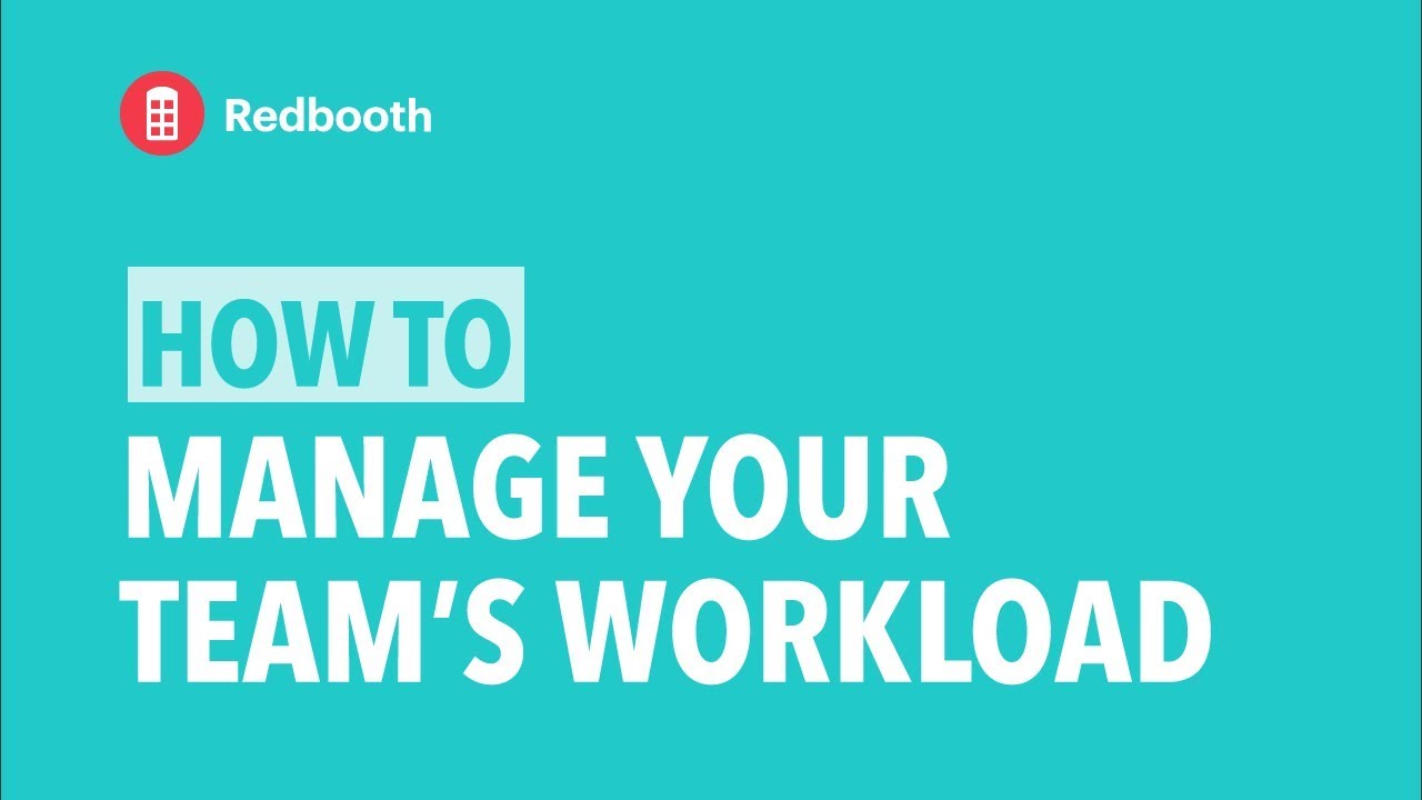 How To Manage Your Team's Workload - YouTube