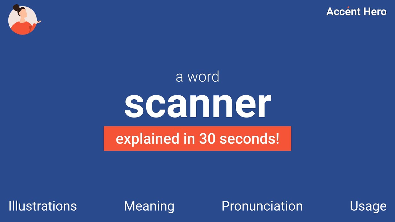 SCANNER - Meaning and Pronunciation - YouTube