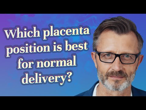 Which placenta position is best for normal delivery?