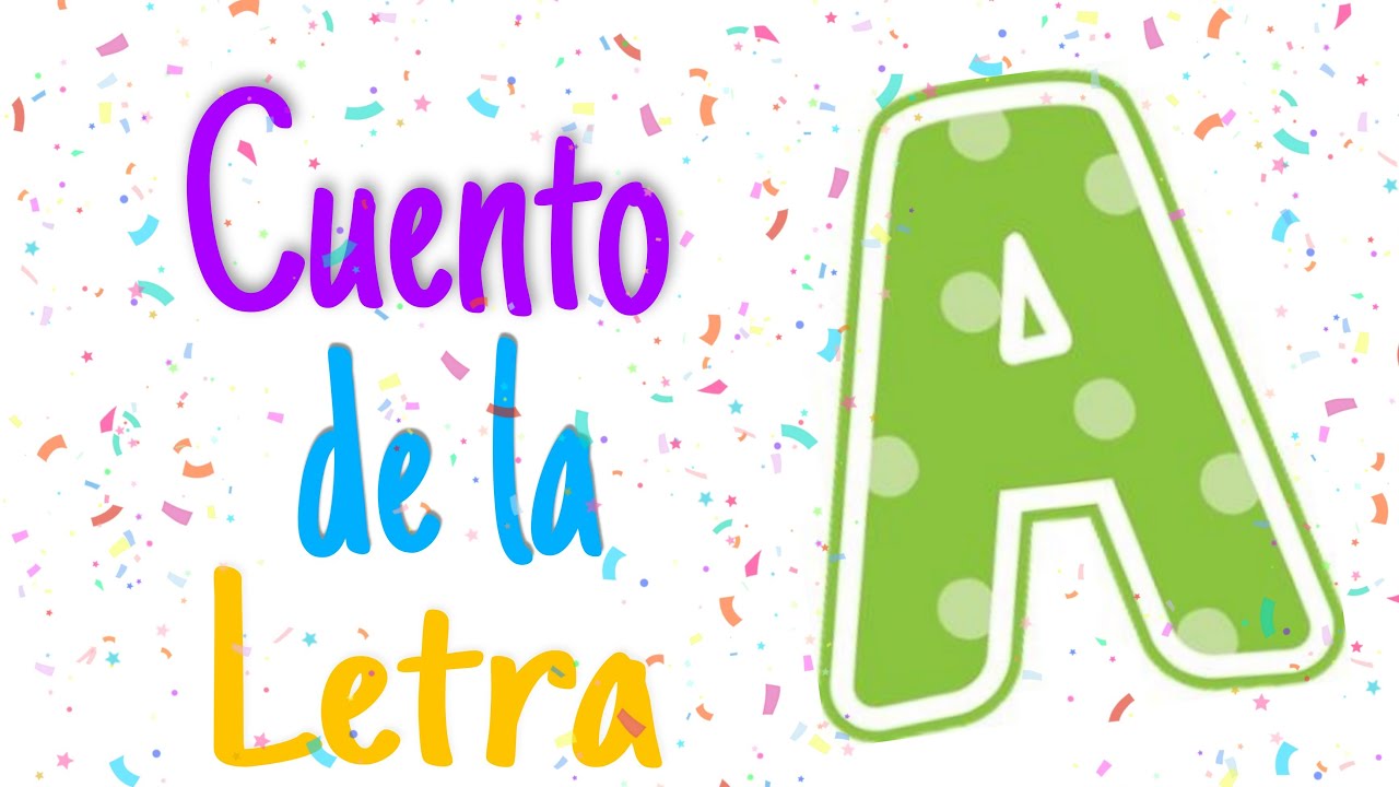 Cuento de la letra "A" - YouTube