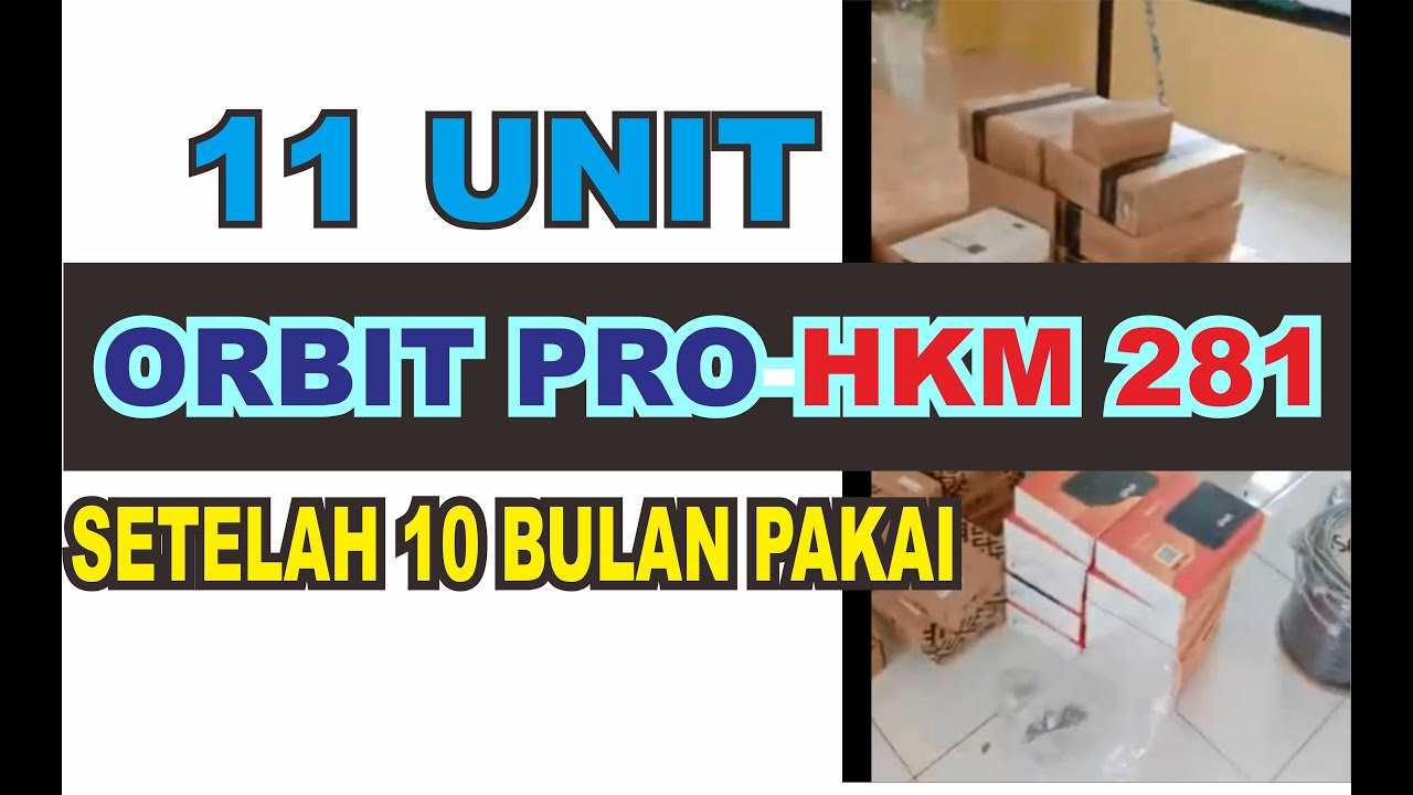 Orbit Pro-hkm 281 setelah 10 bulan - YouTube