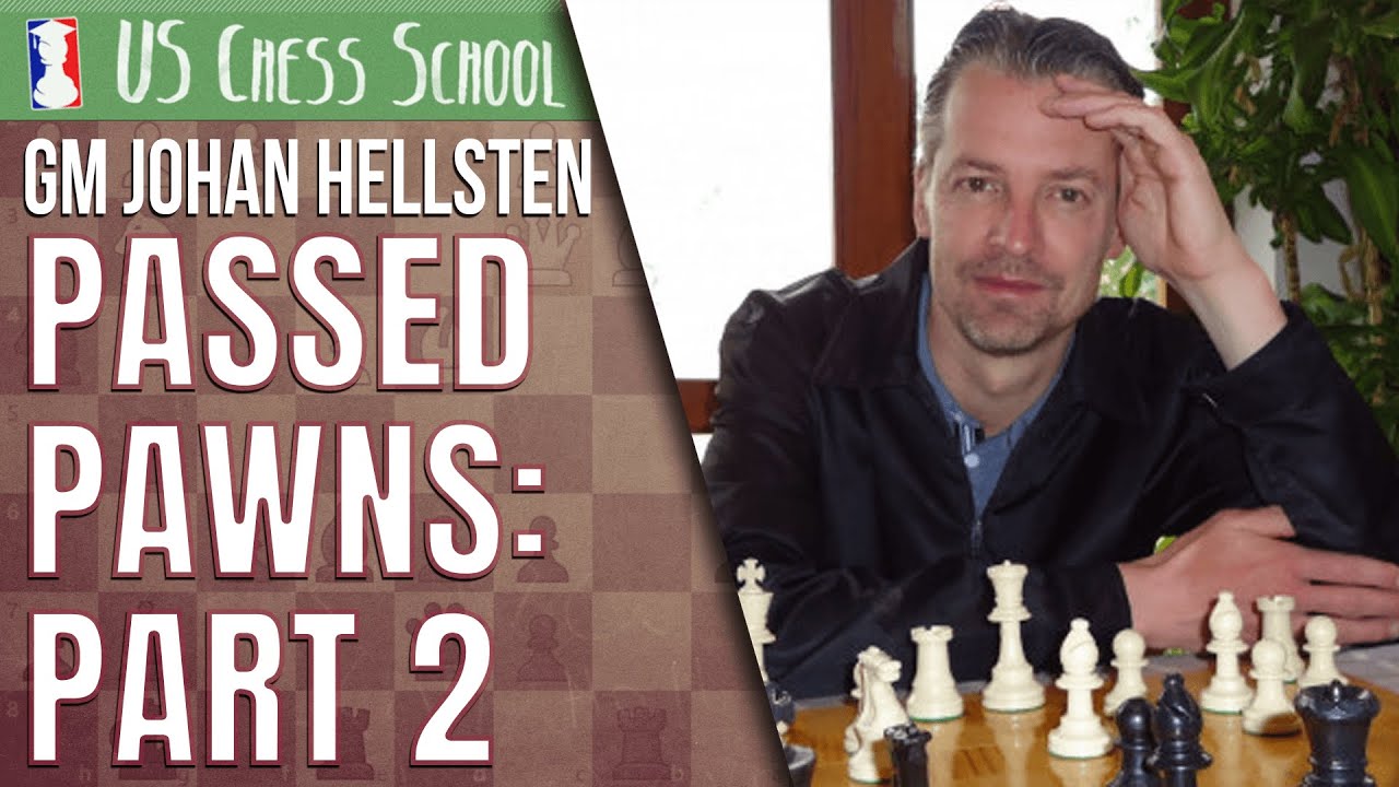 GM Johan Hellsten: Passed Pawns Part 2 | U.S. Chess School 3.30.2021 ...