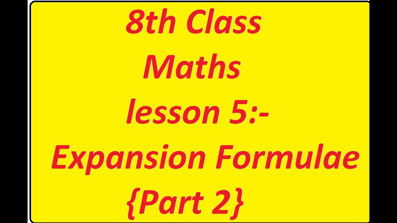 8th CLASS MATHS LESSON 5th :- EXPANSION FORMULAE (PART:-2) {STATEBOARD ...