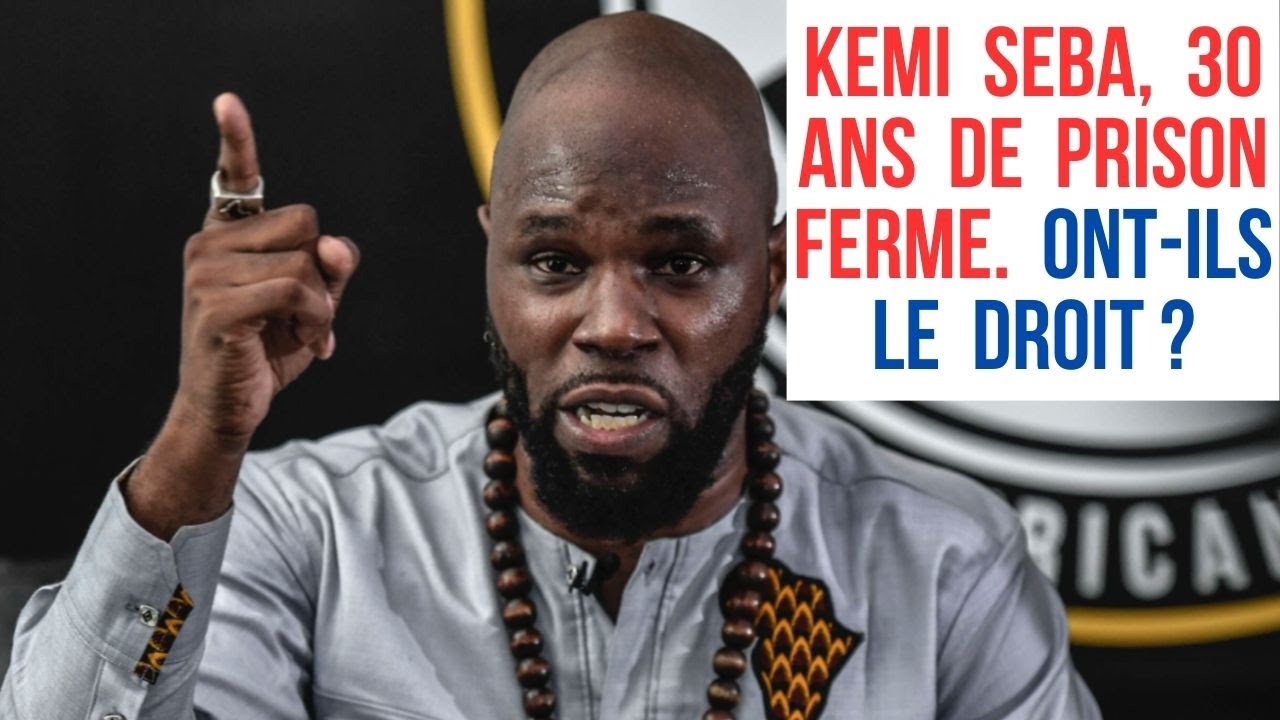 KEMI SEBA en arrestation en France et risque 30 DE PRISON Ont-ils le ...