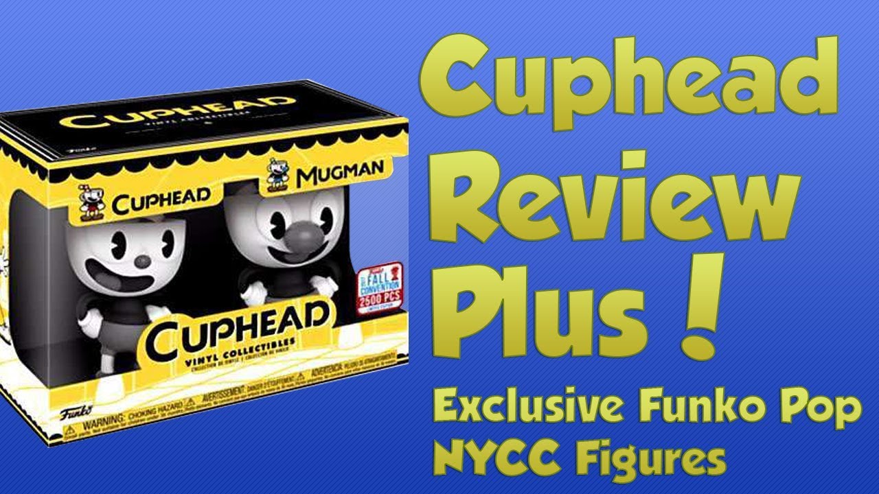 Cuphead Review Plus Exclusive Funko Pop Figures - YouTube
