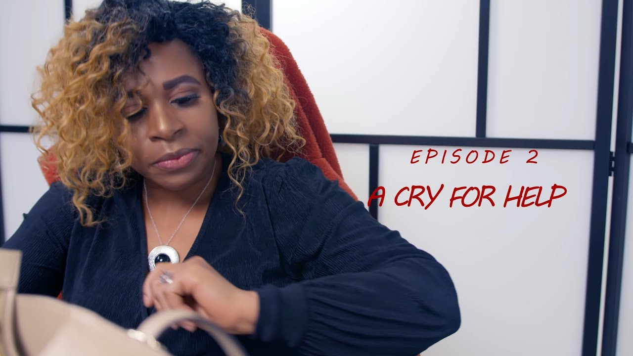 A CRY FOR HELP | Episode 2 - YouTube