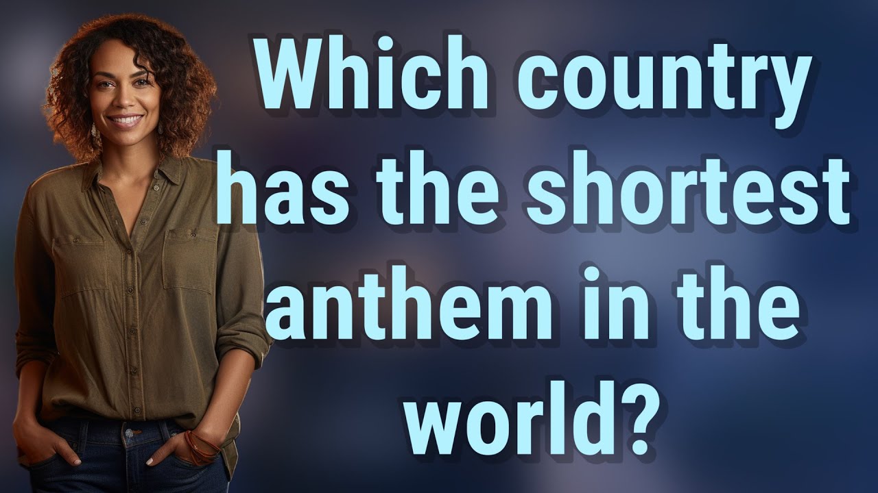 Which country has the shortest anthem in the world? - YouTube