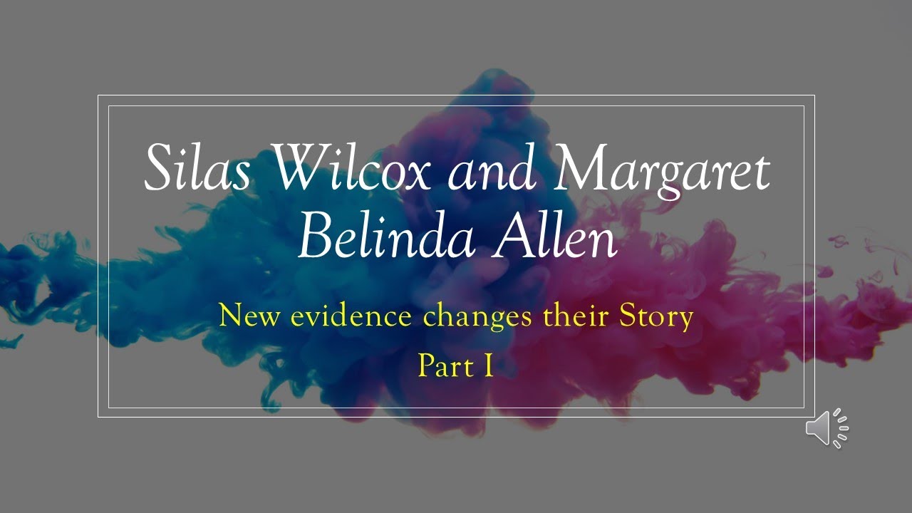 Silas Wilcox and Margaret Belinda Allen: New Evidence Changes Their ...