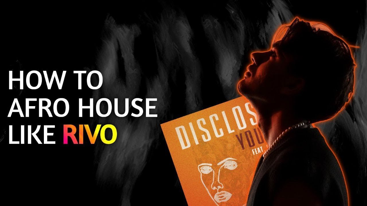 [FREE FLP] HOW TO AFRO HOUSE like Rivo - YouTube