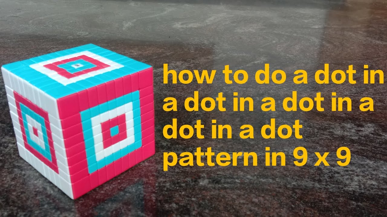 how to do a dot in a dot in a dot in a dot in a dot pattern in 9 x 9 ...