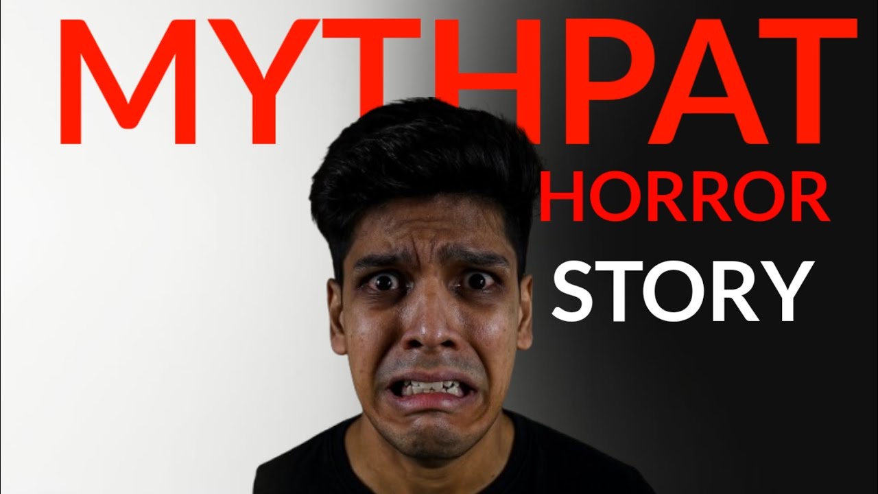 @Mythpat Untold Horror Story 😱 !! || Mythpat || - YouTube