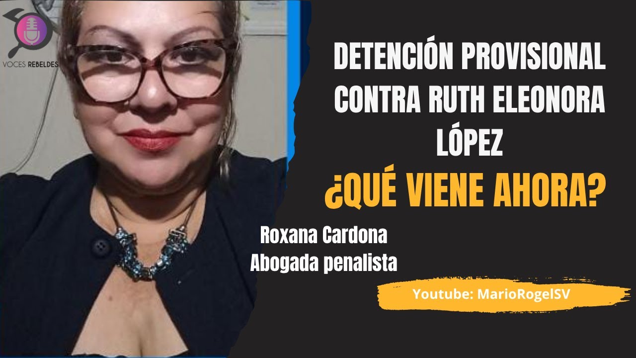 #VocesRebeldes Roxana Cardona: Detención provisional contra Ruth ...