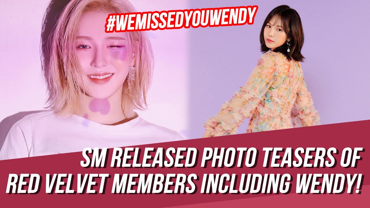 Fans Welcome back Wendy as SM Entertainment Releases New Pictorial of ...