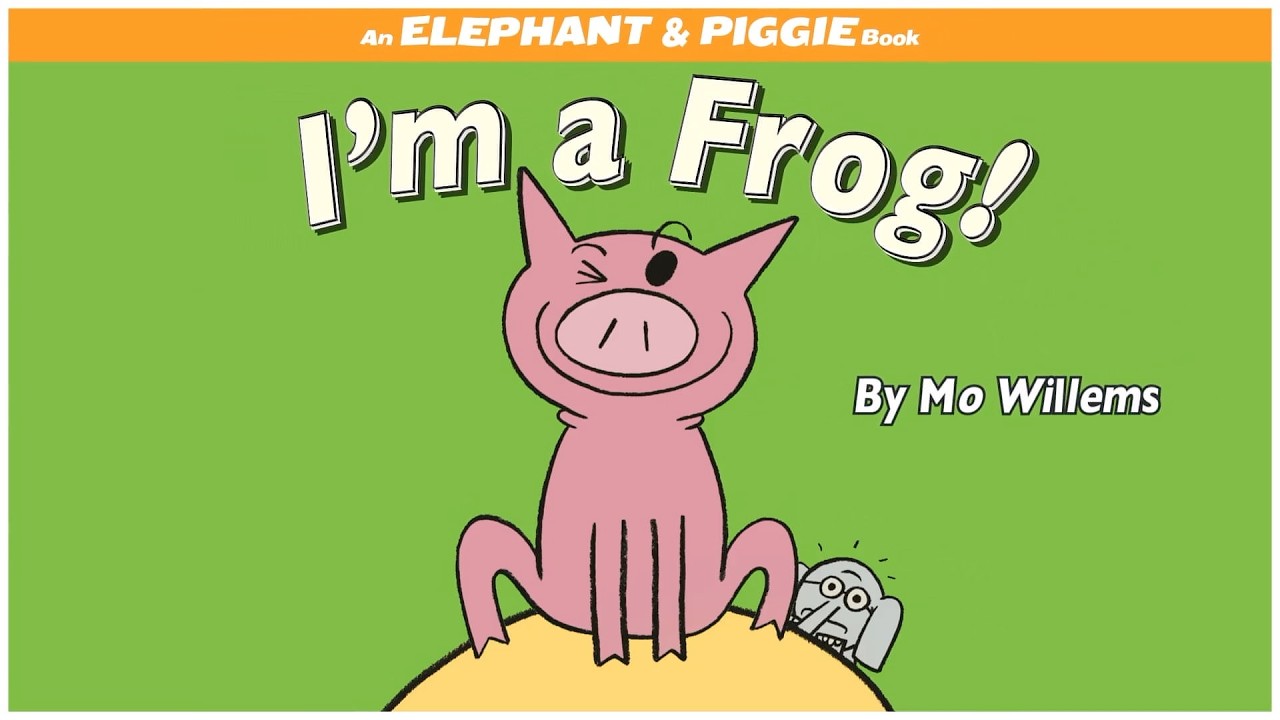 I'm a frog - by Mo Willems #childrensbooks #kids #storytelling # ...