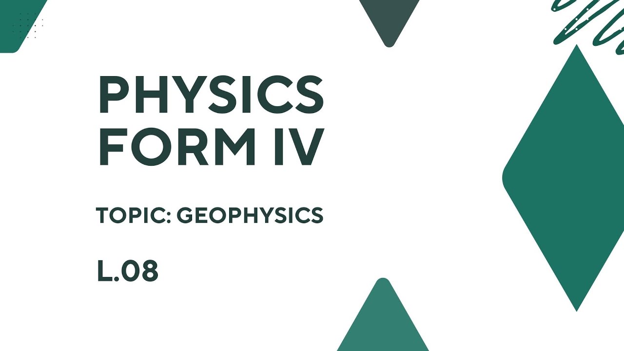 PHYSICS FORM IV GEOPHYSICS L 8 - YouTube