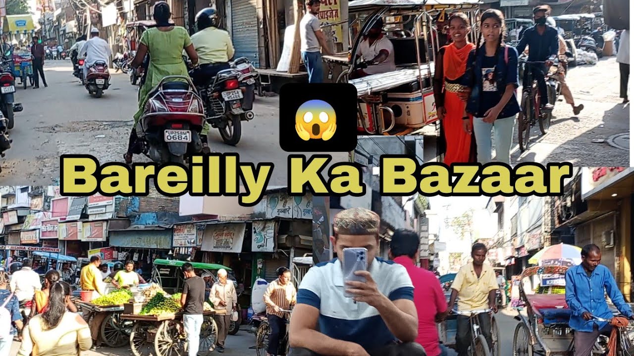 Bareilly Ka Bazaar || बरेली का बाजार || - YouTube