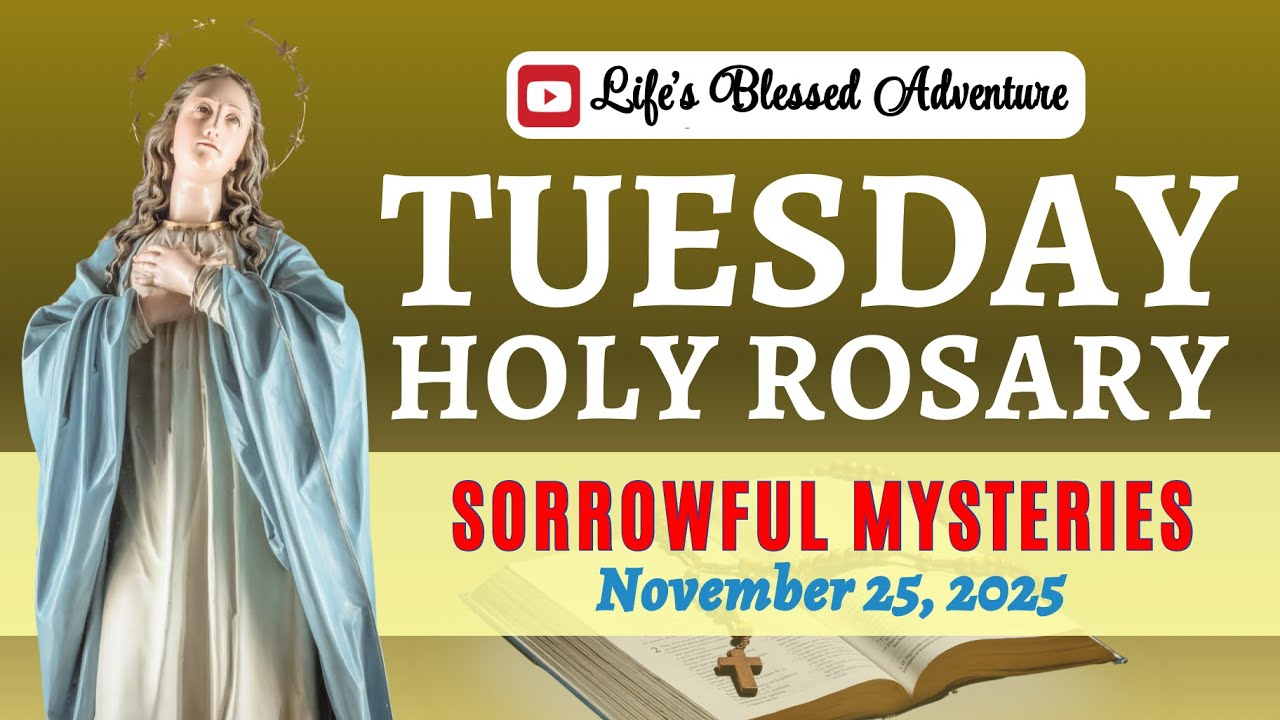 NOVEMBER 25, 2025 | TUESDAY HOLY ROSARY | SORROWFUL MYSTERIES # ...
