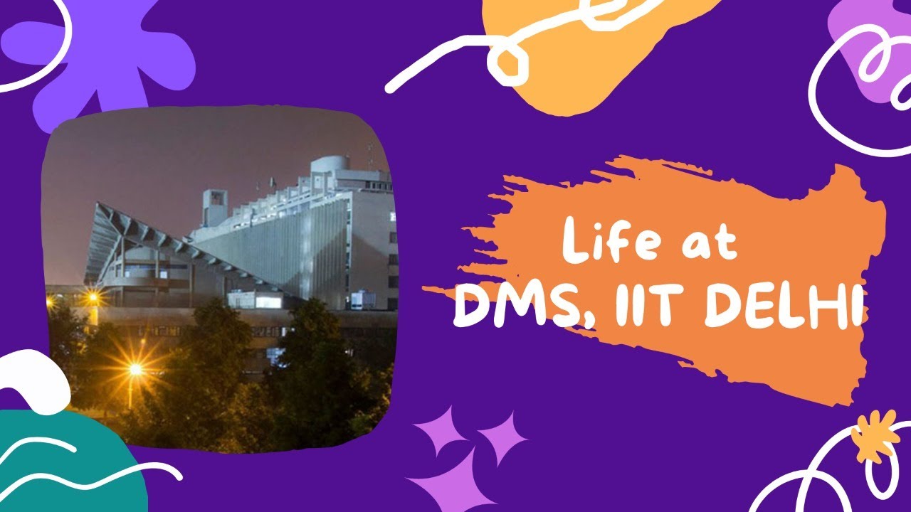 Glimpse of Life at DMS IIT Delhi || DMS IIT Delhi || MBA Admissions ...