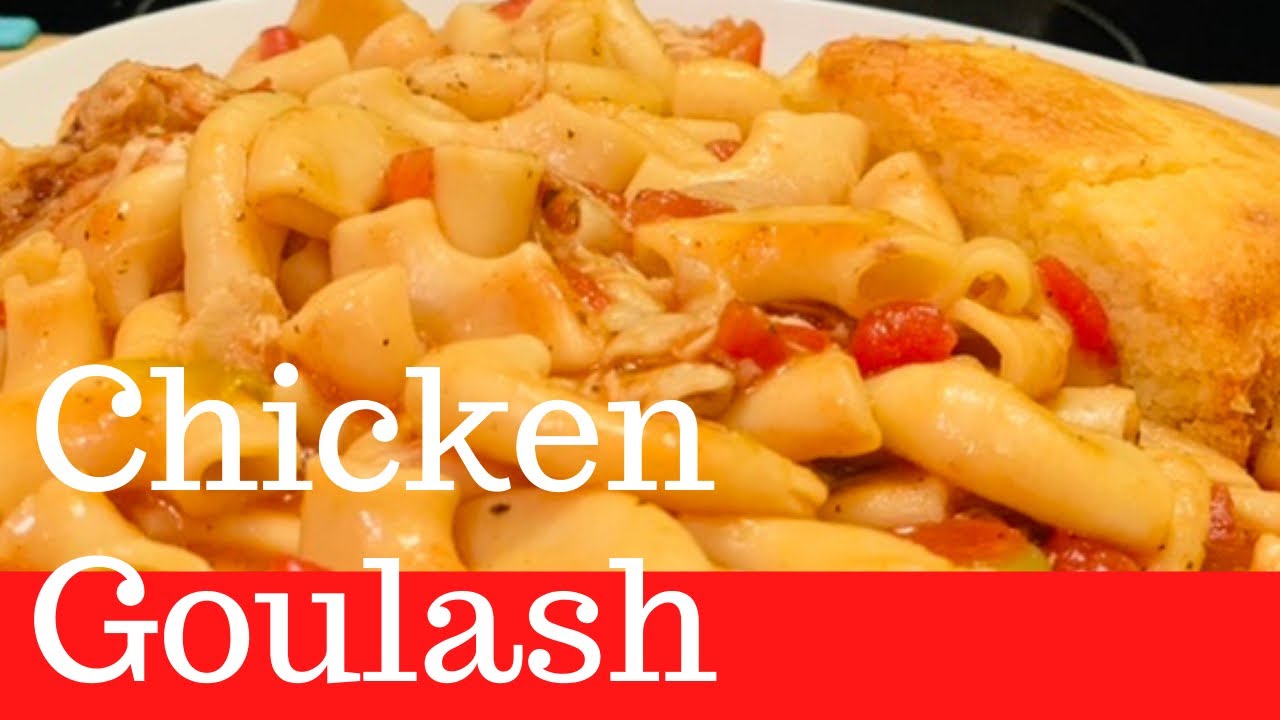 How To Make Chicken Goulash | Our Family’s Favorite - YouTube