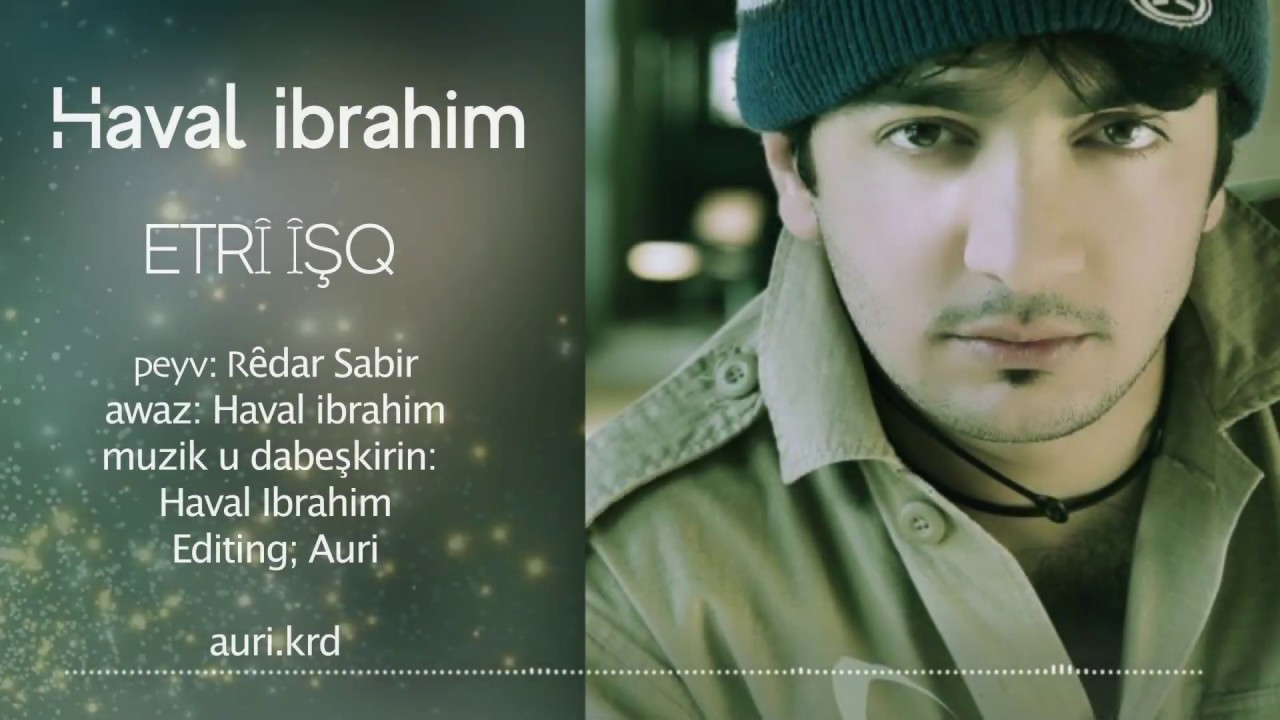Haval Ibrahim - Etrî Îşq - YouTube