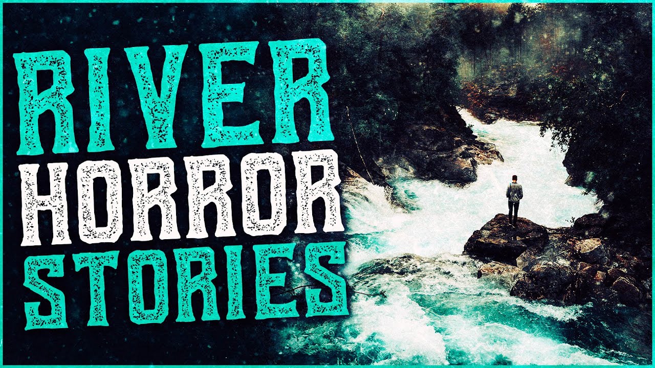 5 Scary River Horror Stories - YouTube