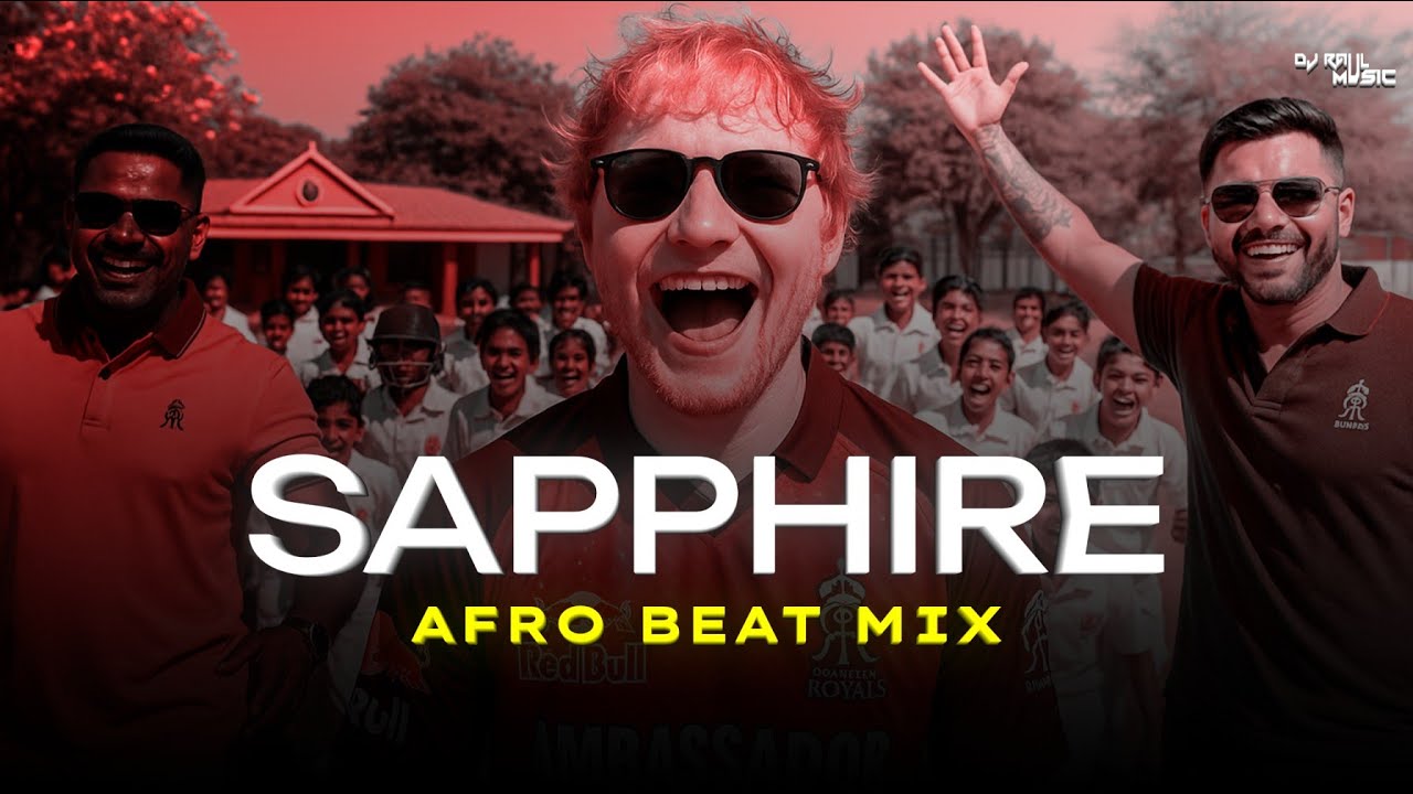 Sapphire (Ed Sheeran x Arijit Singh) | Bolly Afro Beat Remix | Raul ...