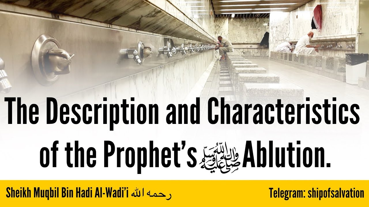 The Prophet’s Wudu: A Detailed Explanation by Sheikh Muqbil Bin Hadi Al ...