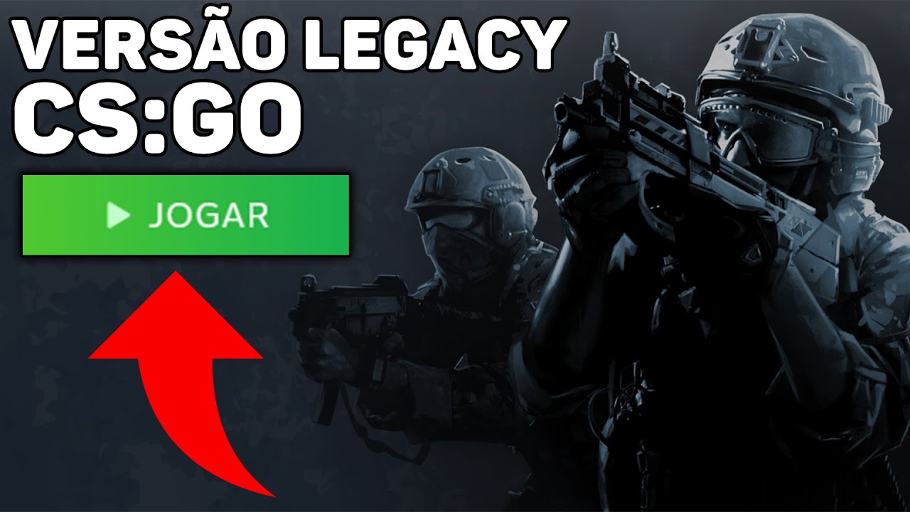 TUDO SOBRE A VERSÃO LEGACY DO CS:GO! - YouTube