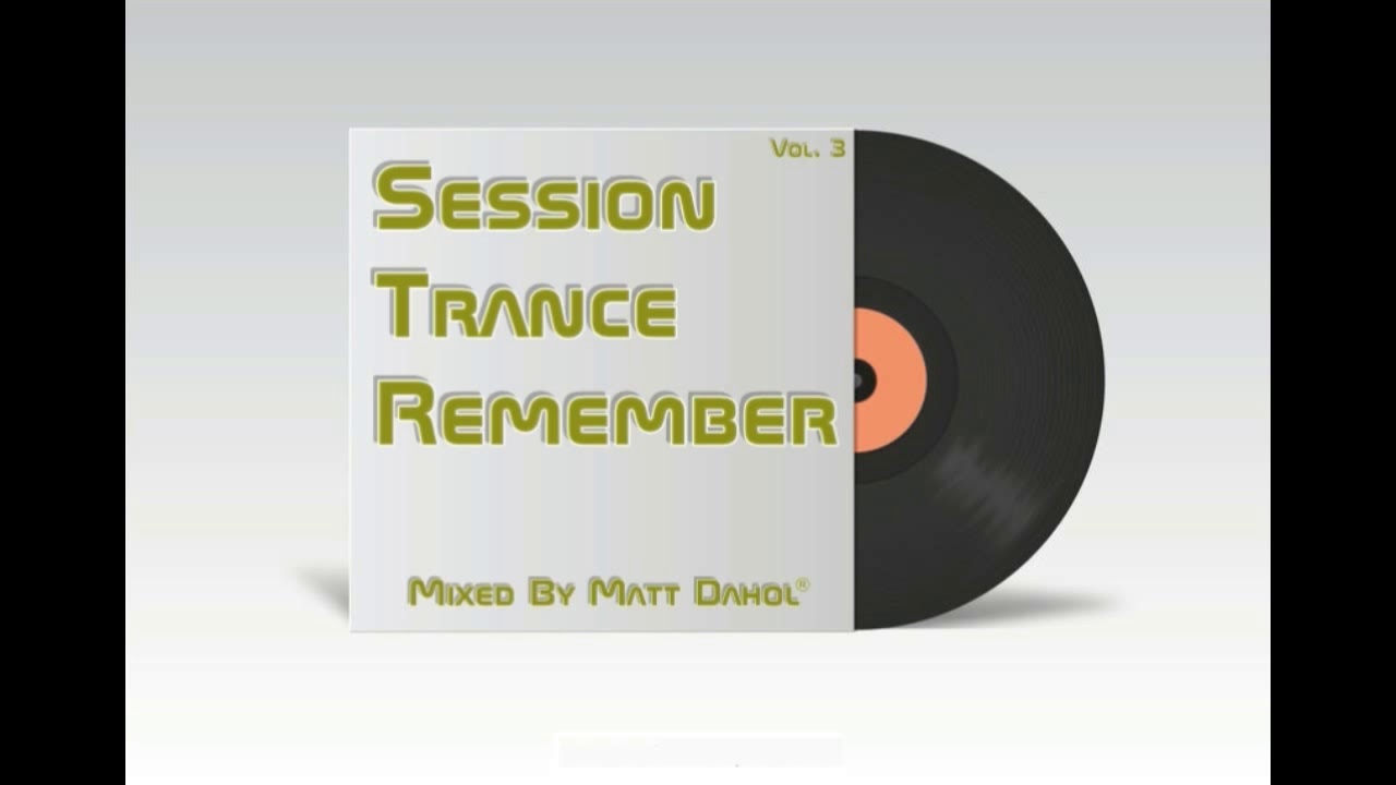 Session Trance Remember Vol. 3 // Mixed By Matt Dahol® - YouTube