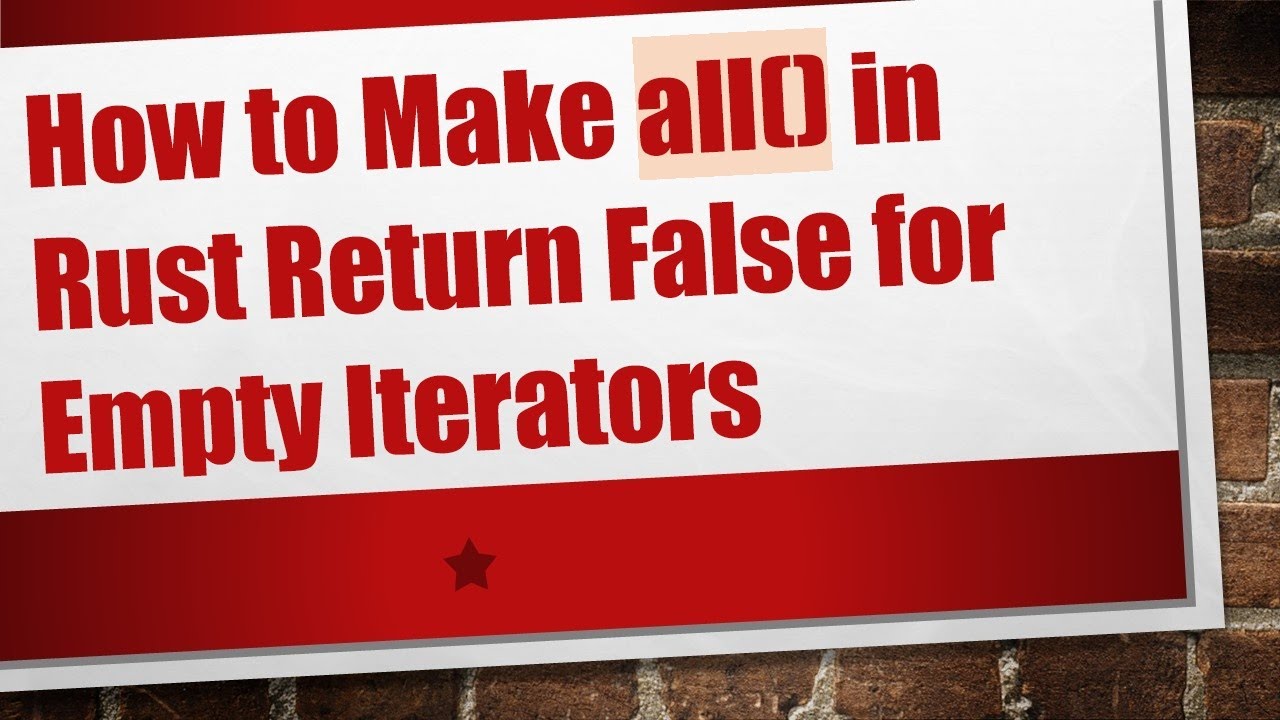 How to Make all() in Rust Return False for Empty Iterators - YouTube